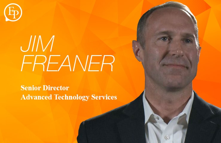 Interview - Jim Freaner, Senior Director, Advanced Technology Services ...