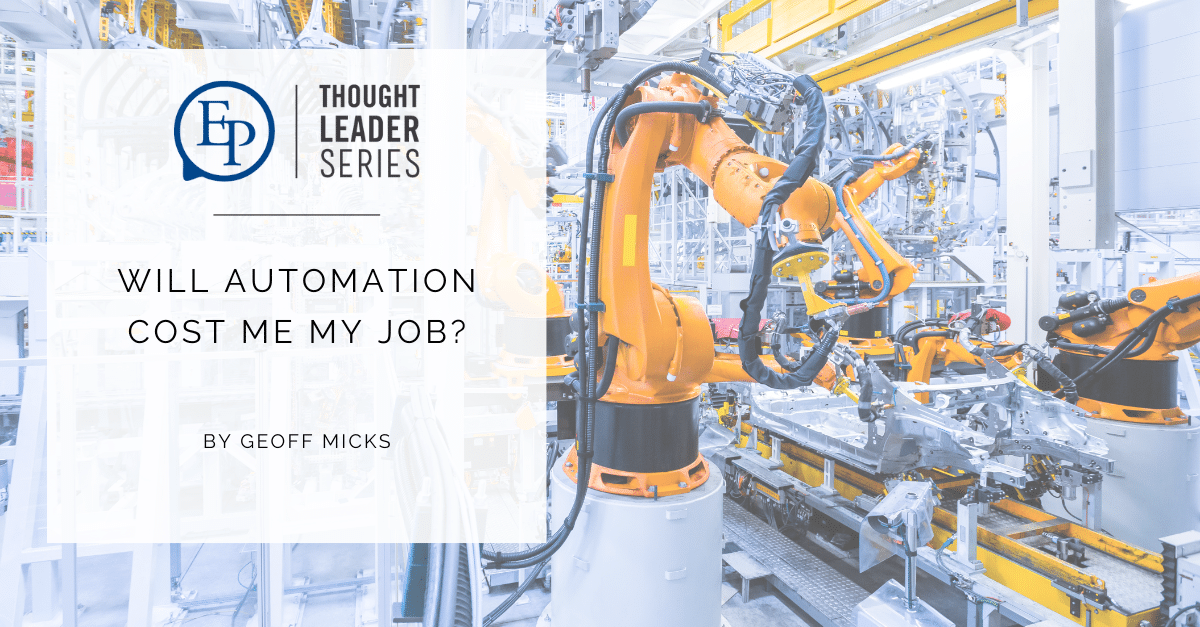 Will Automation Cost Me My Job? - Executive Platforms: Thought Leader ...