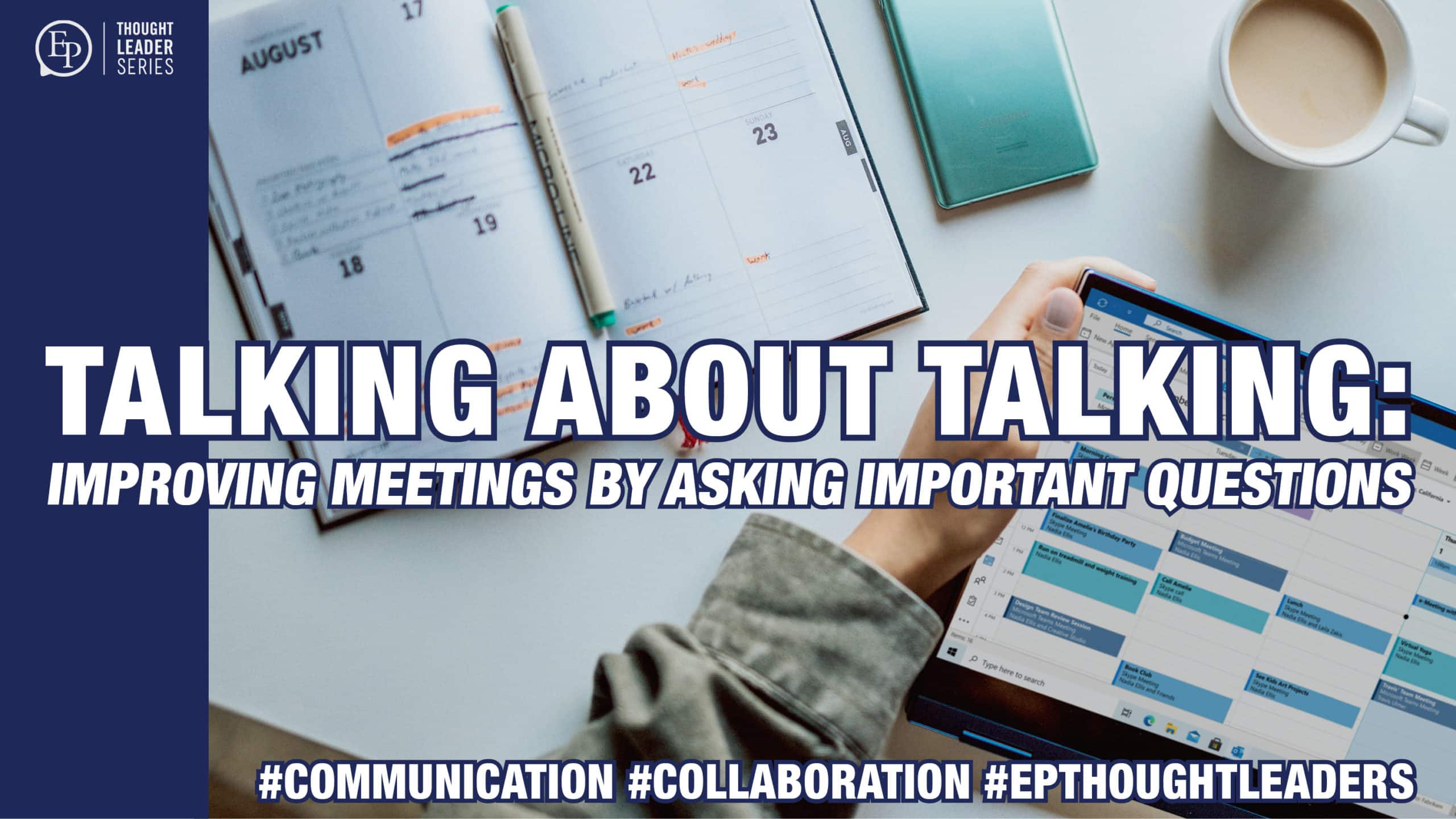 Talking About Talking: Improving Meetings by Asking Important Questions ...