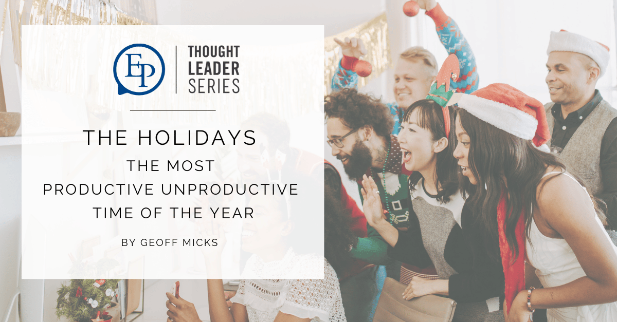 The Holidays – The Most Productive Unproductive Time of the Year ...