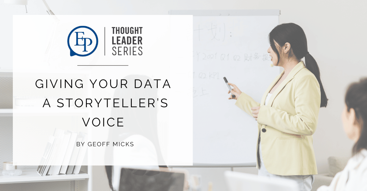 Giving Your Data a Storyteller’s Voice - Executive Platforms: Thought ...