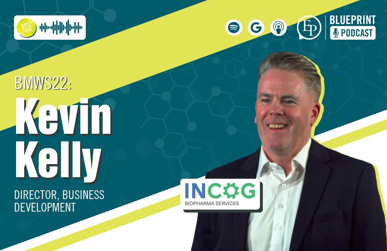 Partnering with a CDMO — A Conversation with Kevin Kelly of INCOG ...