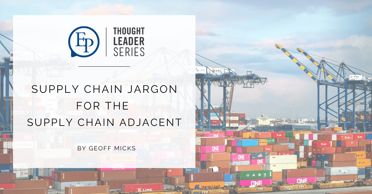 Supply Chain Jargon for the Supply Chain Adjacent - Executive Platforms ...
