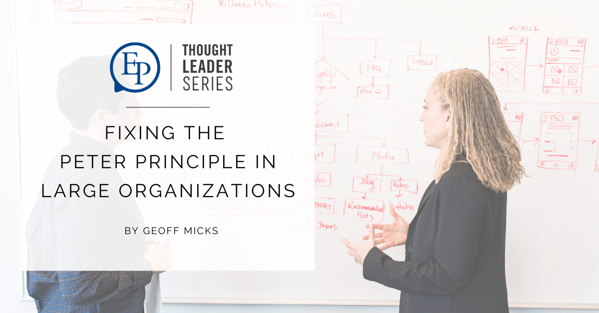 Fixing the Peter Principle in Large Organizations - Executive Platforms ...