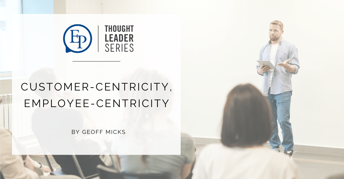 Customer-Centricity, Employee-Centricity - Executive Platforms: Thought ...
