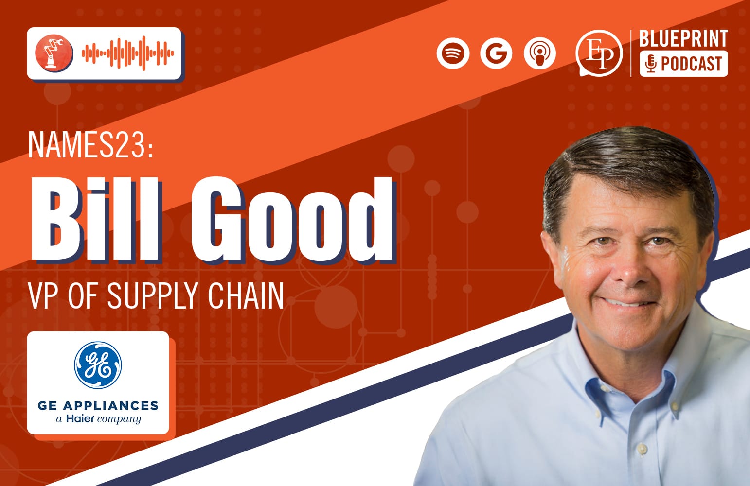 Bill Good of GE Appliances — New Ideas and Innovations from a ...