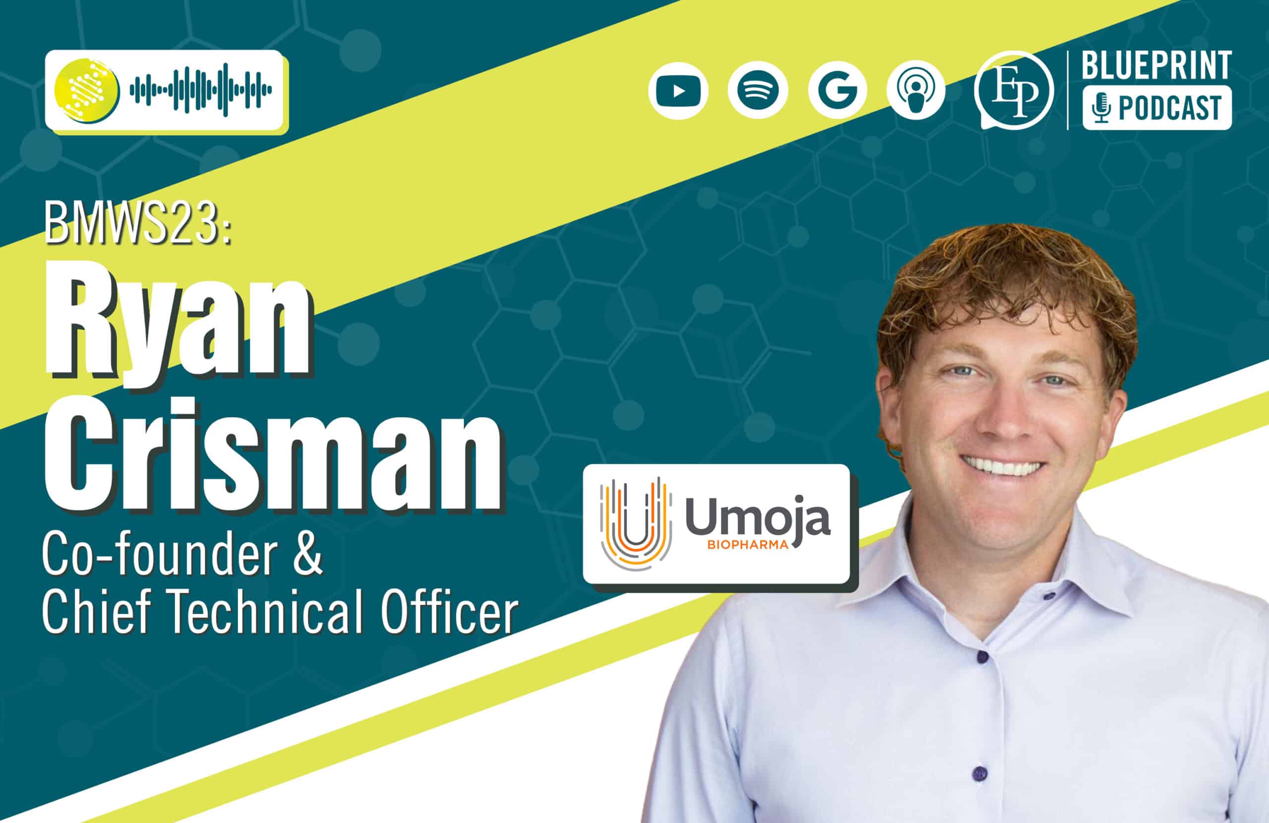 Ryan Crisman of Umoja Biopharma — Building Manufacturing In-House at an ...