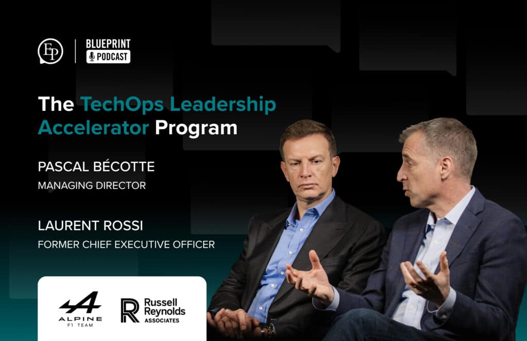 The TechOps Leadership Accelerator Program — A Conversation with Pascal Bécotte and Laurent ...