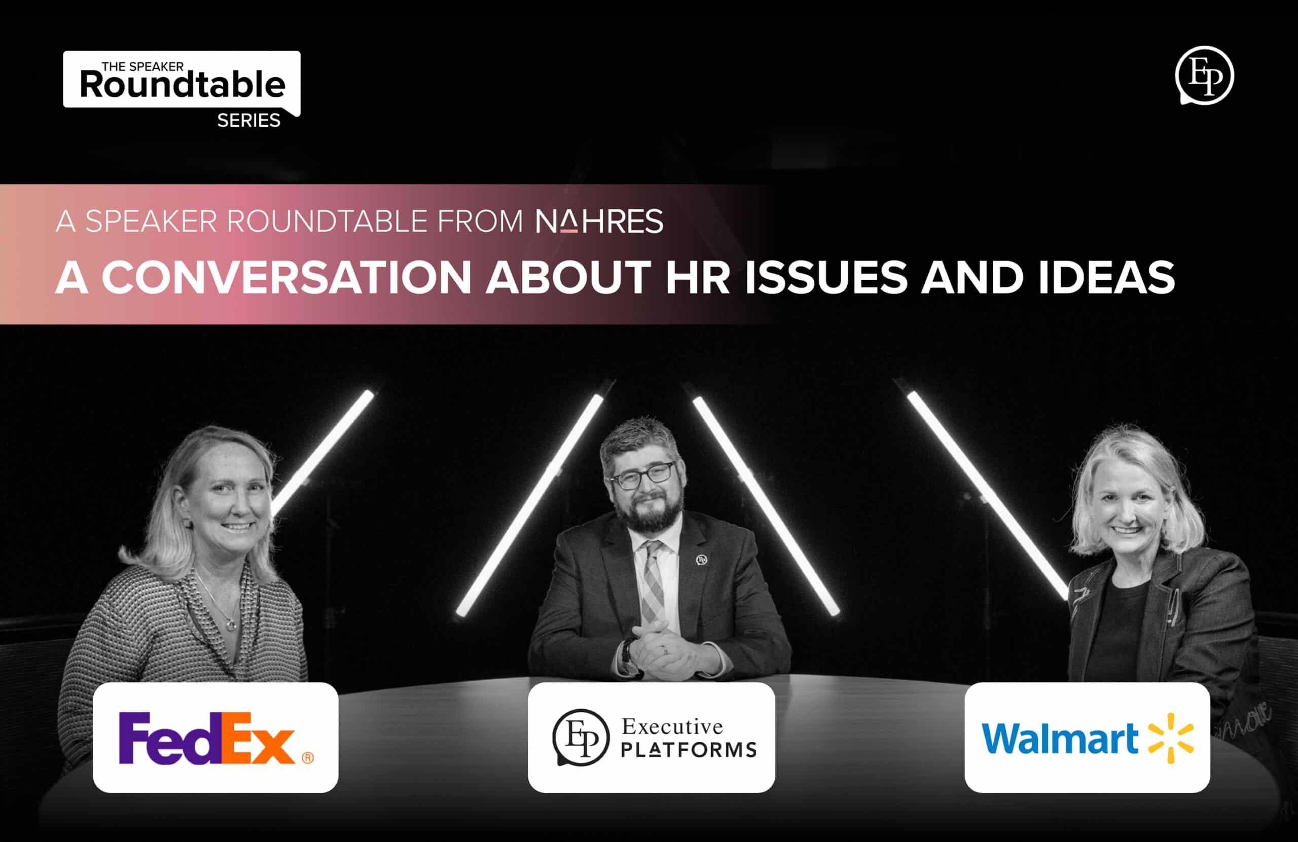 The Speaker Roundtable from NAHRES25 — A Conversation About HR Issues and Ideas - Executive ...